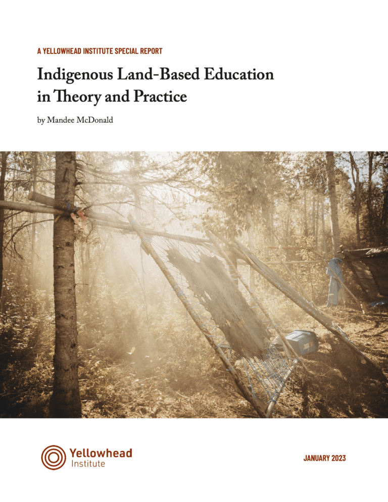 Indigenous Land-Based Education in Theory and Practice - Yellowhead Institute